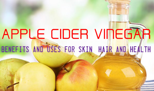 Apple Cider Vinegar Benefits And Uses For Skin Hair And Health
